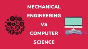 Mechanical Engineering vs Computer Science - Differences and ...