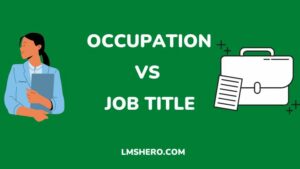 Occupation vs Job Title - Differences - LMS Hero